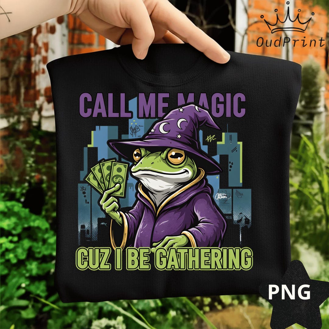 Vintage Frog Call Me Magic Cuz I Be Gathering PNG: Funny Wizard PNG ...