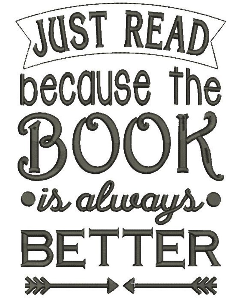 Just Read Because the Book is Always Better embroidery | Etsy