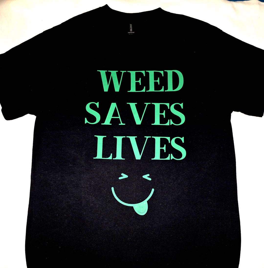 Funny T-shirt Weed Saves Lives Weed Shirt Funny Lifestyle Gift Funny ...