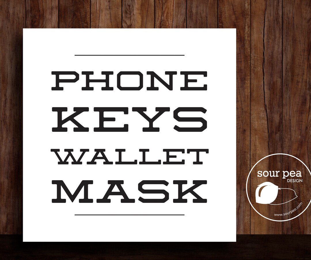 Phone Keys Wallet Mask, Inspirational Quote, Kitchen Decor, DIY ...