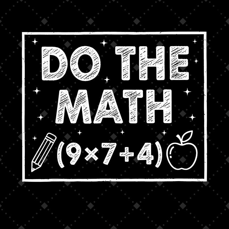 Do the Math 67 Meme Funny Six Seven Men Women Teacher Png, Sarcastic ...