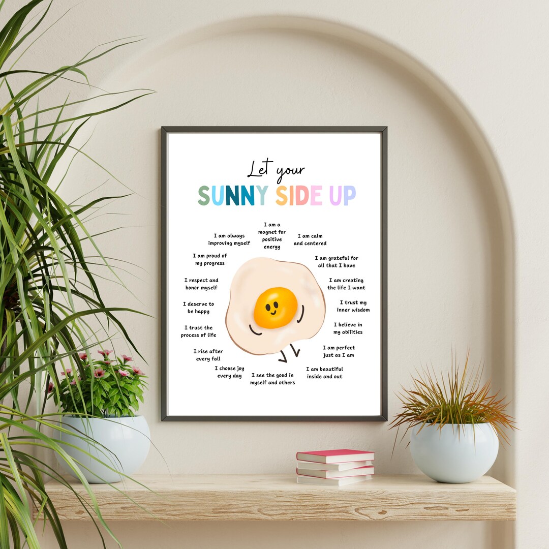 Let Your Sunny Side up Poster, Positive Affirmation Print, Motivational ...