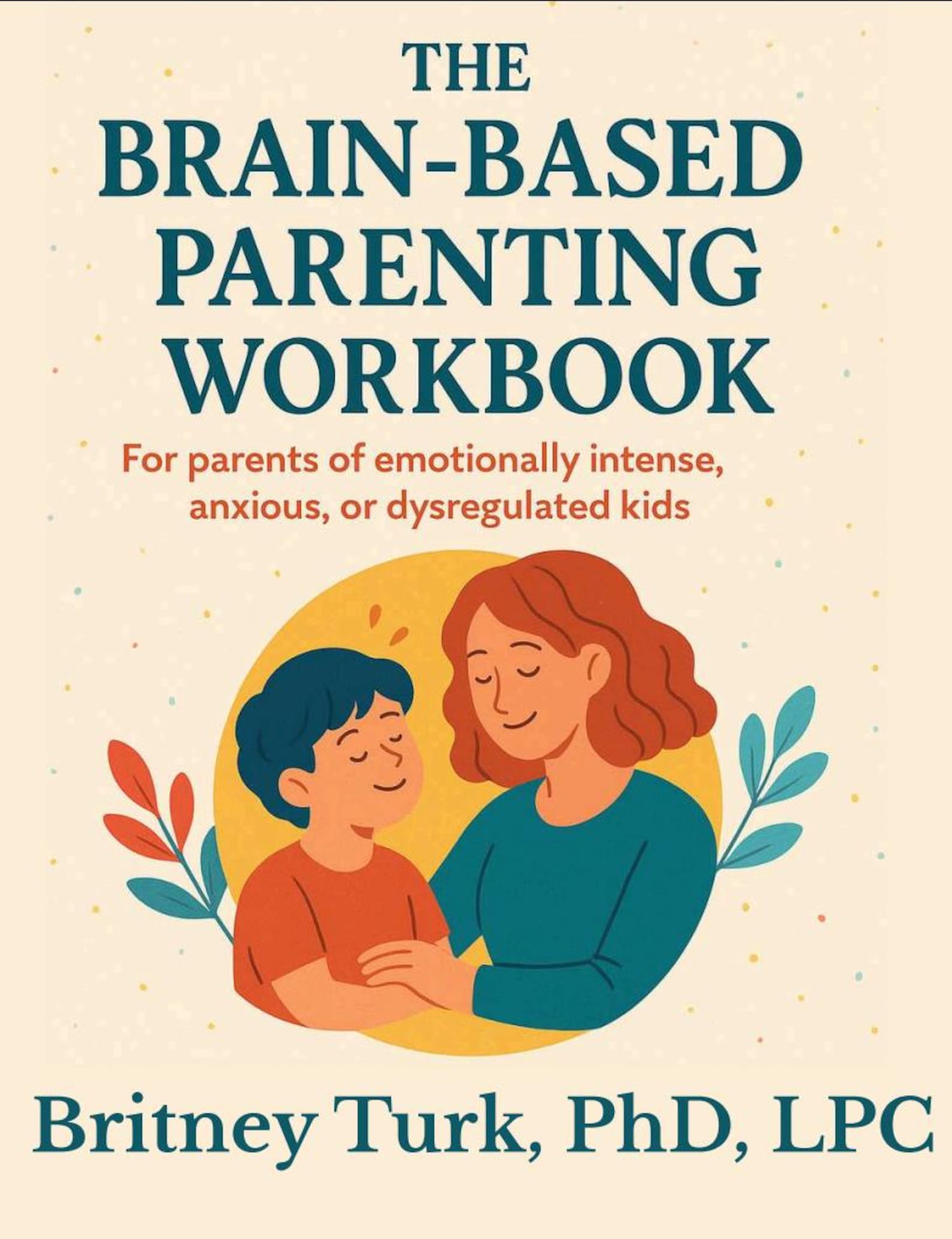 The Brain-based Parenting Workbook | Mindful Parenting, Printable ...