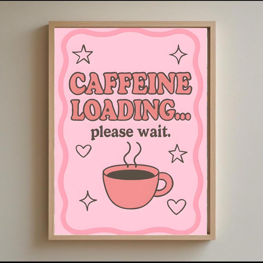 Caffeine Loading Print, Coffee Lover Wall Art, Funny Kitchen Decor ...
