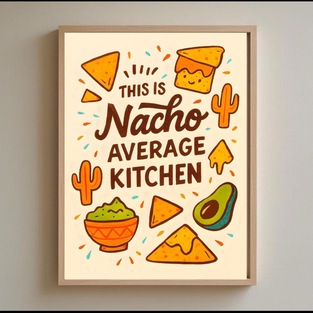 Kitchen Wall Art Print - “this is Nacho Average Kitchen” – Mexican Food ...