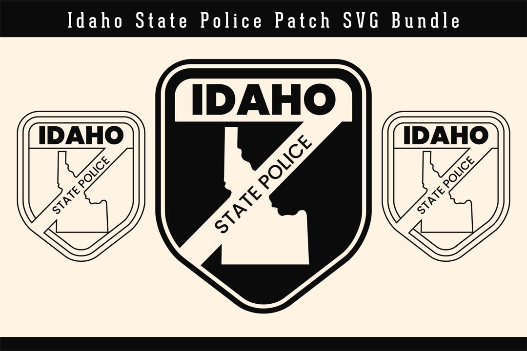 Idaho State Police Patch SVG Bundle: Vector Cut Files - Etsy