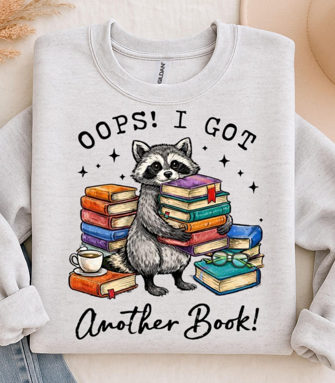 OOPS I Got Another Book Book Lover Sweatshirt | Reading Quote ...