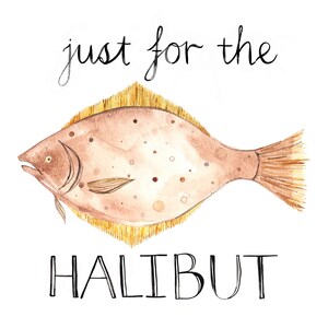 Just for the Halibut 11" X 14" Print - Etsy