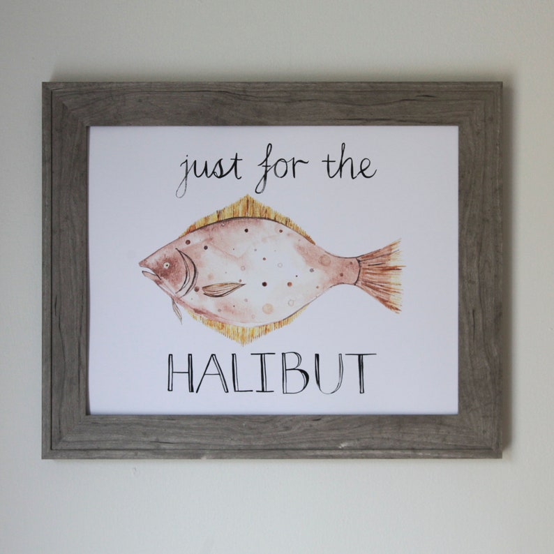 Just for the Halibut 11 X 14 Print - Etsy