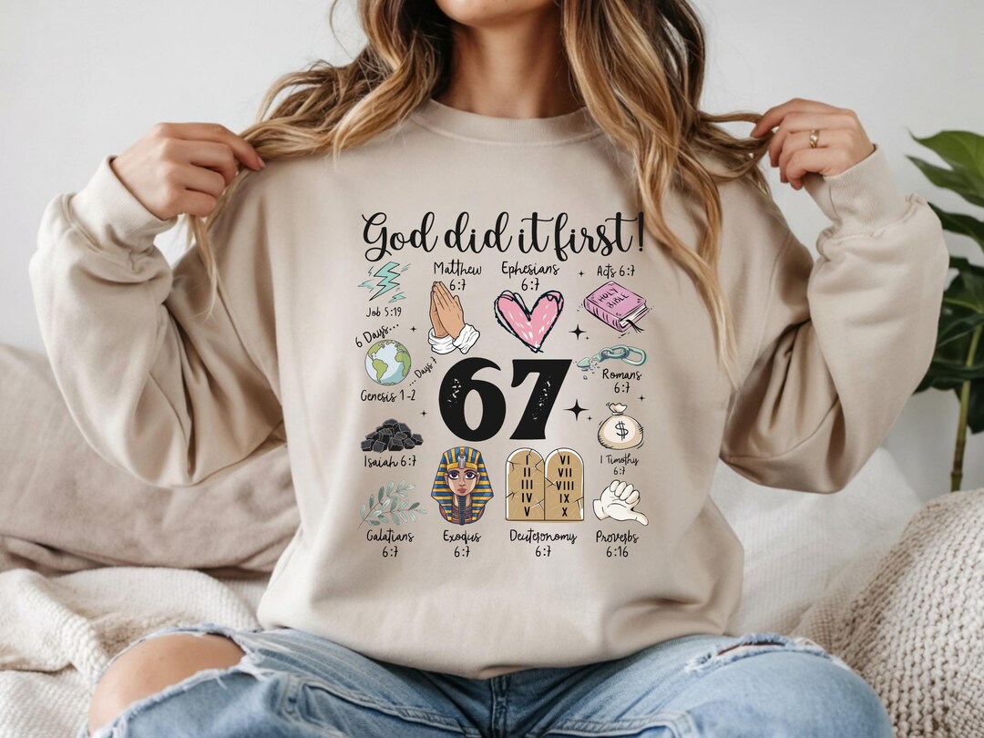 God Did It First Sweatshirt, Matthew Mark Luke John 6 7 Shirt ...