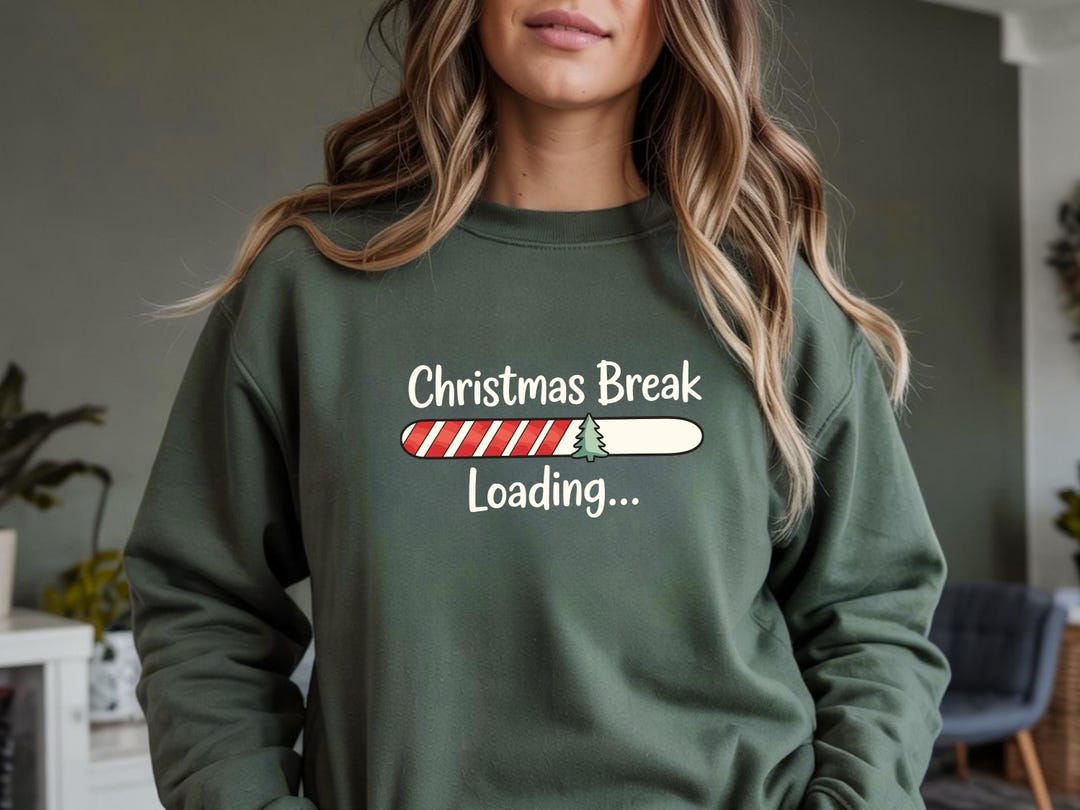 Christmas Break Loading Sweatshirt, Funny Teacher Holiday Shirt, Winter ...