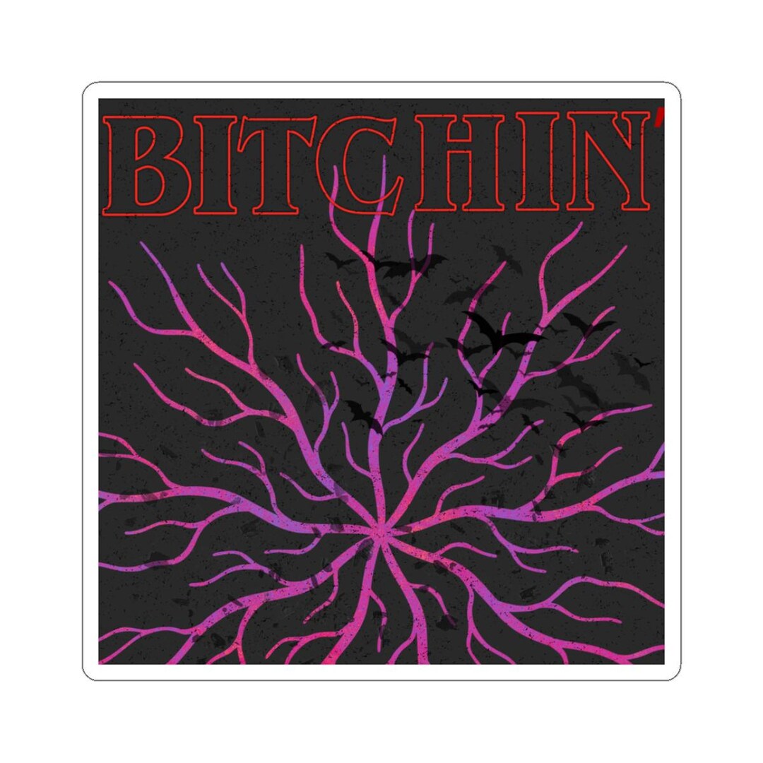 Stranger Things BITCHIN' Quote Stickers: Laptop & Wall Decor - Etsy