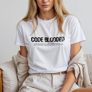 Code Blooded T-shirt for Developers, Programmers, Funny Coding Tee ...