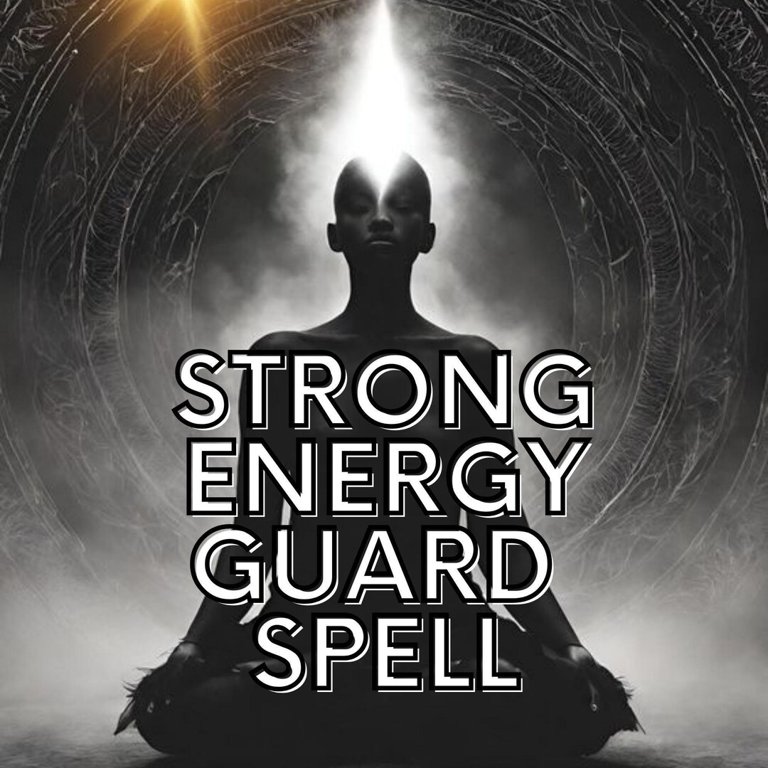 Strong Energy Guard Spell, Shield From Negative Energy and Psychic ...