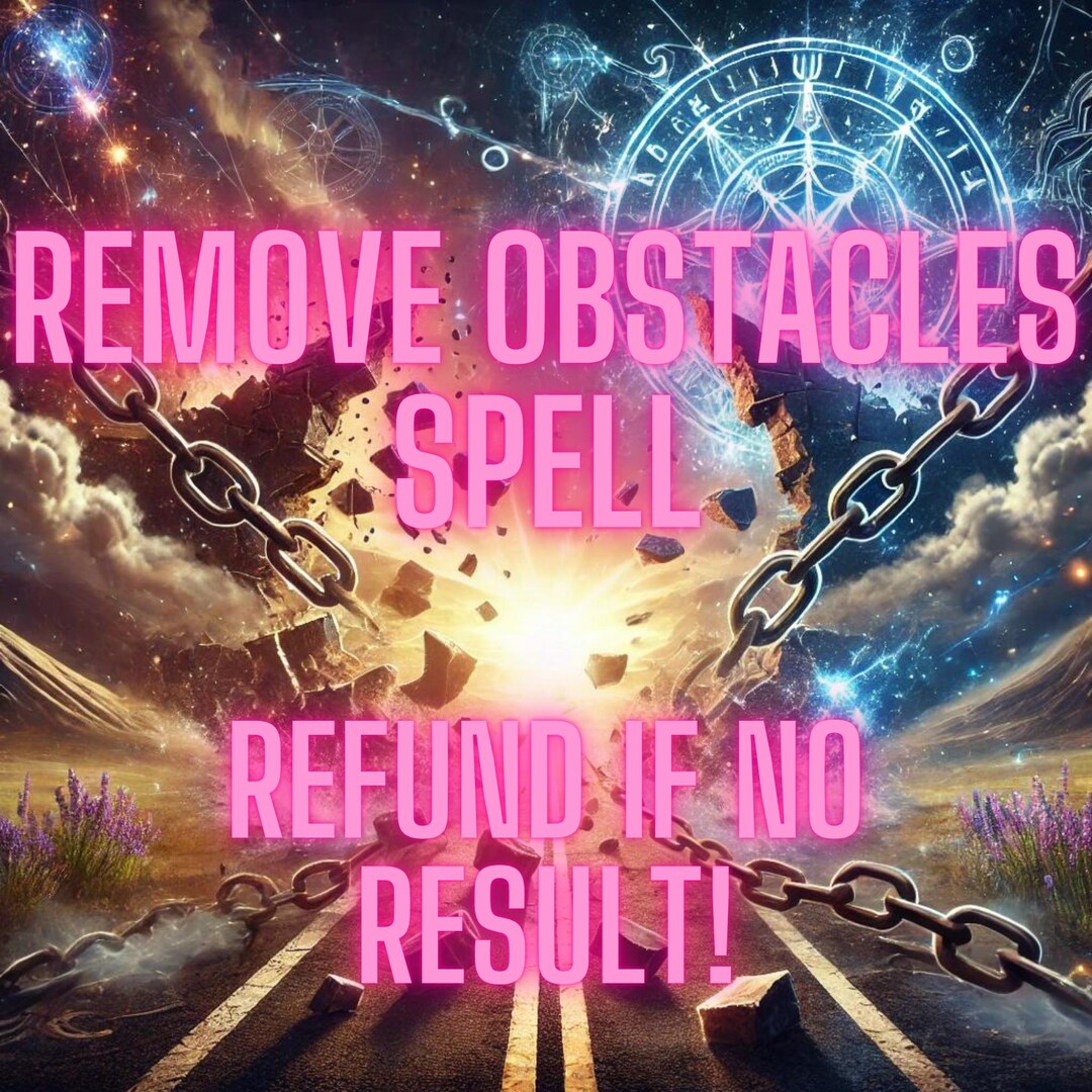 Remove Obstacles Spell, Clear Blocks and Open Your Path to Success ...