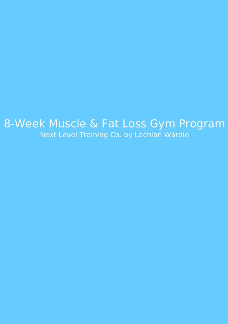 8 Week Gym Workout Program PDF / Build Muscle & Loose Fat / 4 Day ...