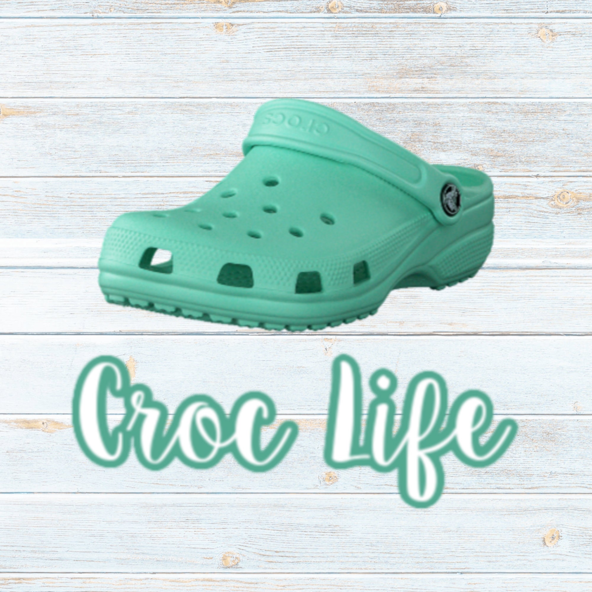 Croc Life Teal Rockin Crocs PNG File Digital Download T Shirt | Etsy