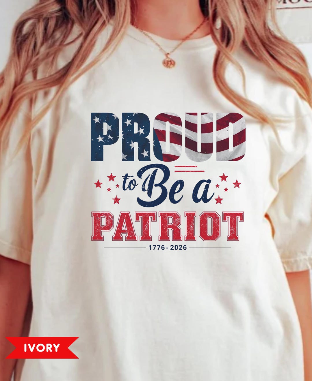 Proud to Be a Patriot USA 250 Shirt - Retro 250th Anniversary Patriotic ...