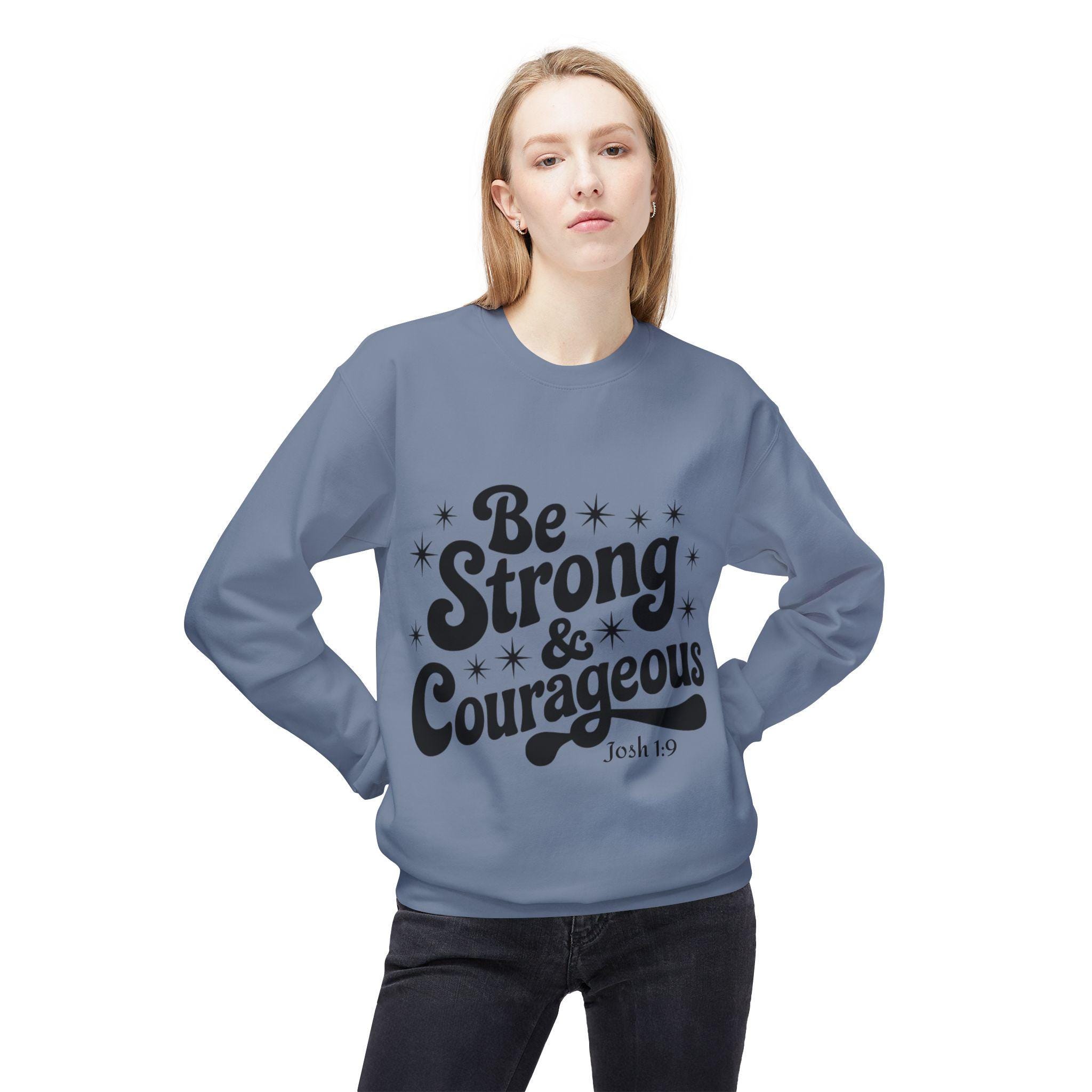 Be Strong & Courageous Joshua 1:9 Sweatshirt | Christian Affirmation ...