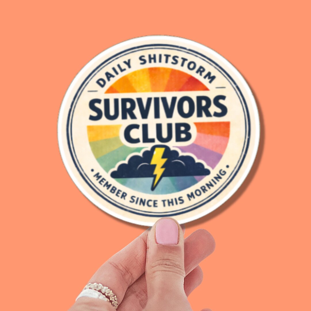 Funny Work Sticker – Daily Shitstorm Survivors Club – Sarcastic Office ...