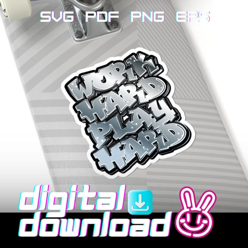Work Hard Play Hard Graffiti SVG, Streetwear Typography (digital ...