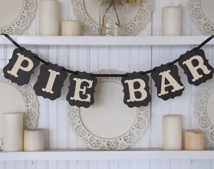 PIE BAR Banner, Pie Bar Sign, Wedding Pie Bar, Pie Bar Display, Wedding ...