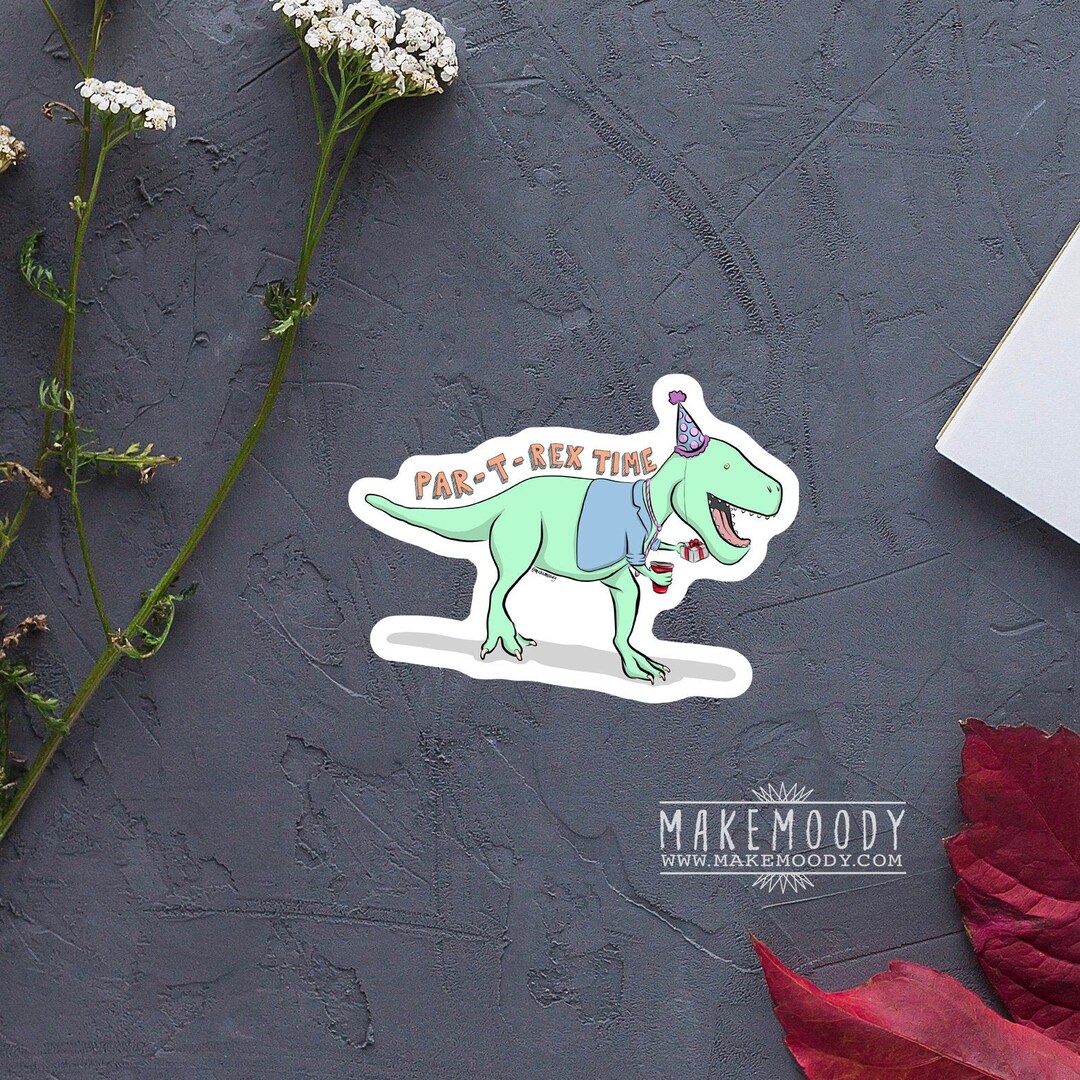 Par-t-rex Time Die-cut Vinyl Decal Sticker Party Time - Etsy