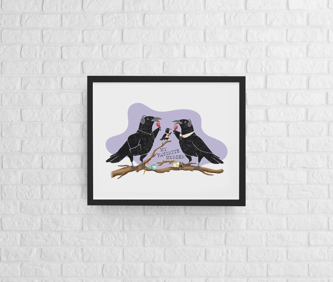 My Favorite Murder ART PRINT Wall Art Murder of Crows Art - Etsy