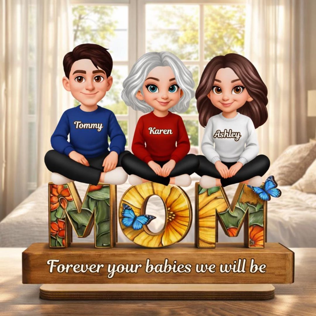 Personalized MOM Wooden Standee, Mom Forever Your Babies We Will Be ...
