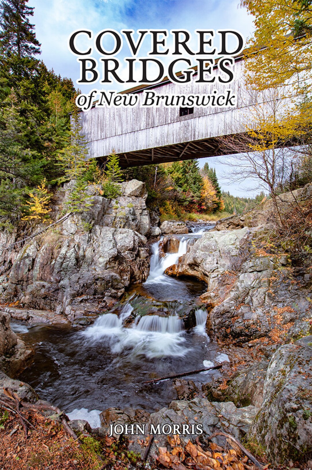 Covered Bridges of New Brunswick Signed by Author, NB Art, NB Book, Nb ...