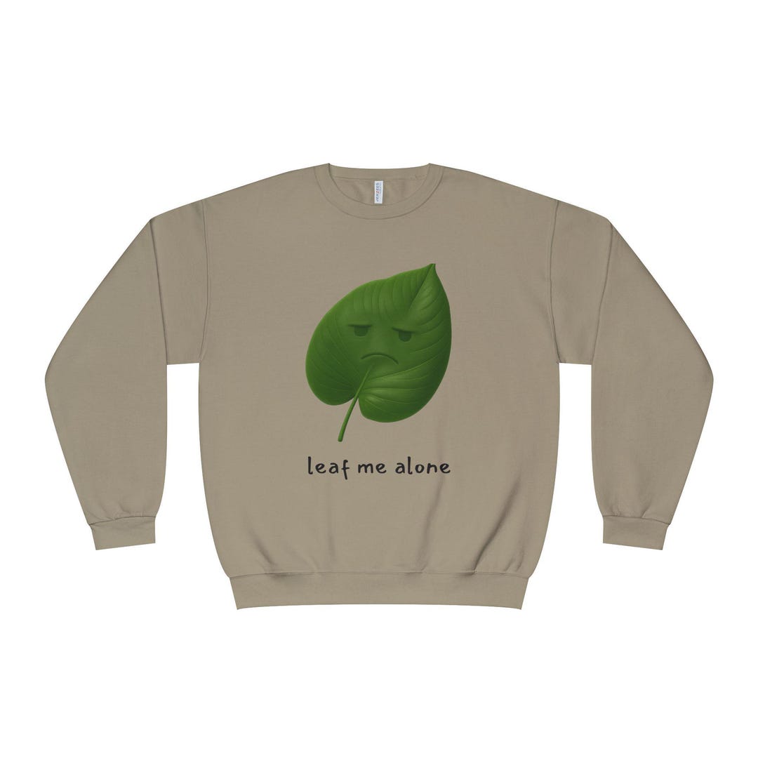 Grumpy Leaf Illustration Crewneck | "leaf Me Alone" Sweatshirt - Etsy