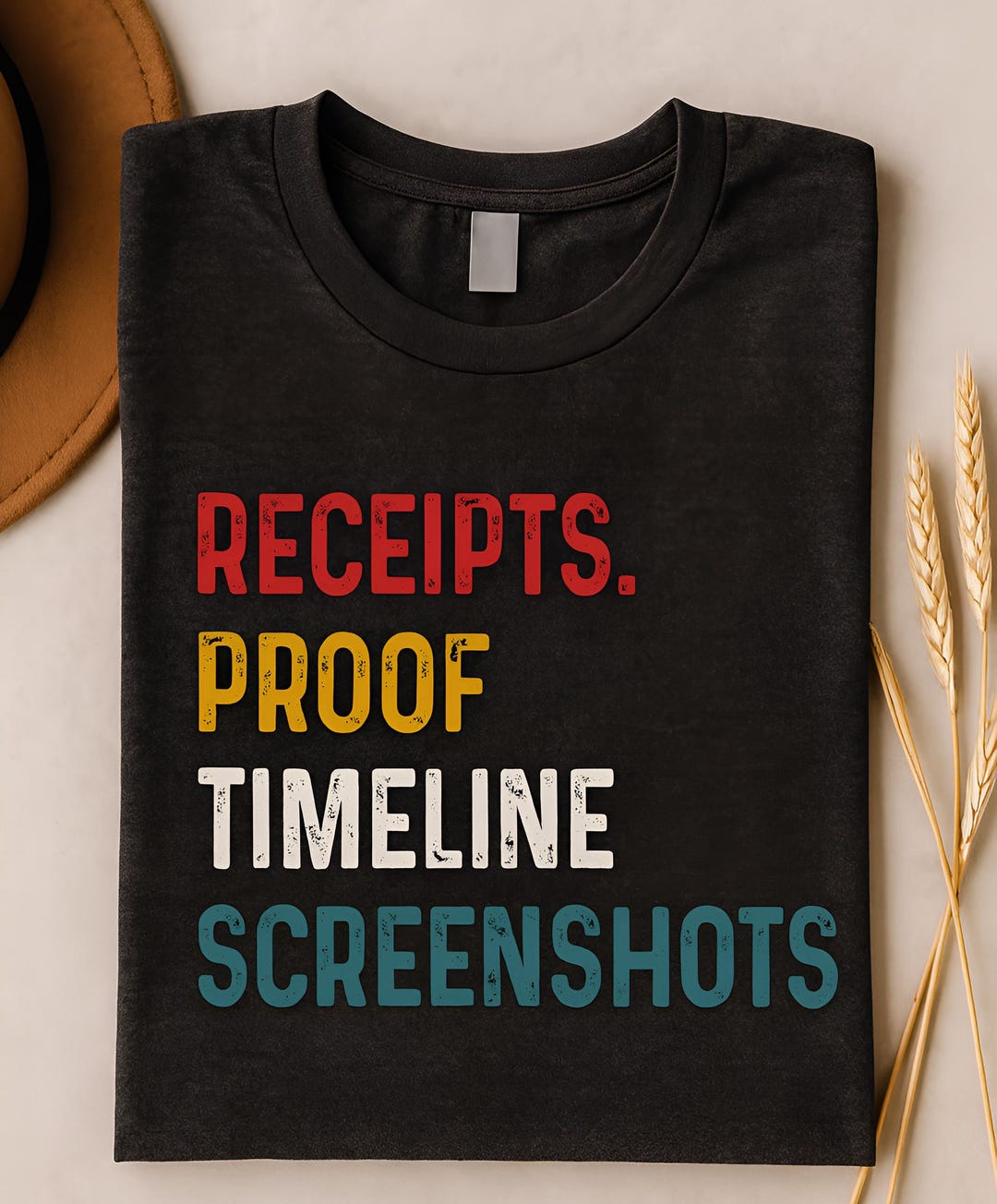 Receipts Proof Timeline Screenshots Shirt, Funny Housewives Drama Tee ...