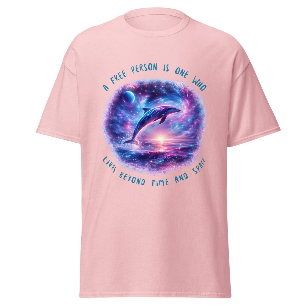 A Free Person Lives Beyond Time and Space - Cosmic Dolphin Tee - Etsy