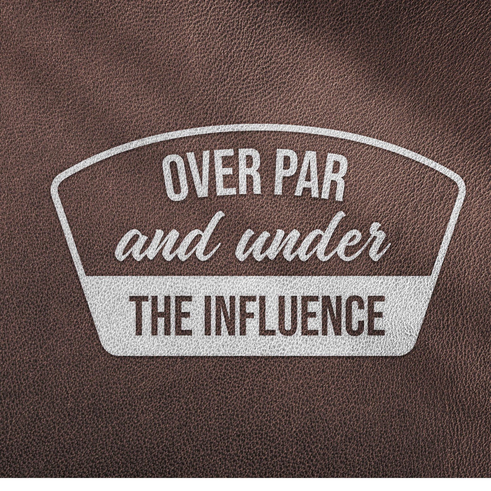 Over Par & Under the Influence Golf SVG | Funny Drinking Golf Party ...