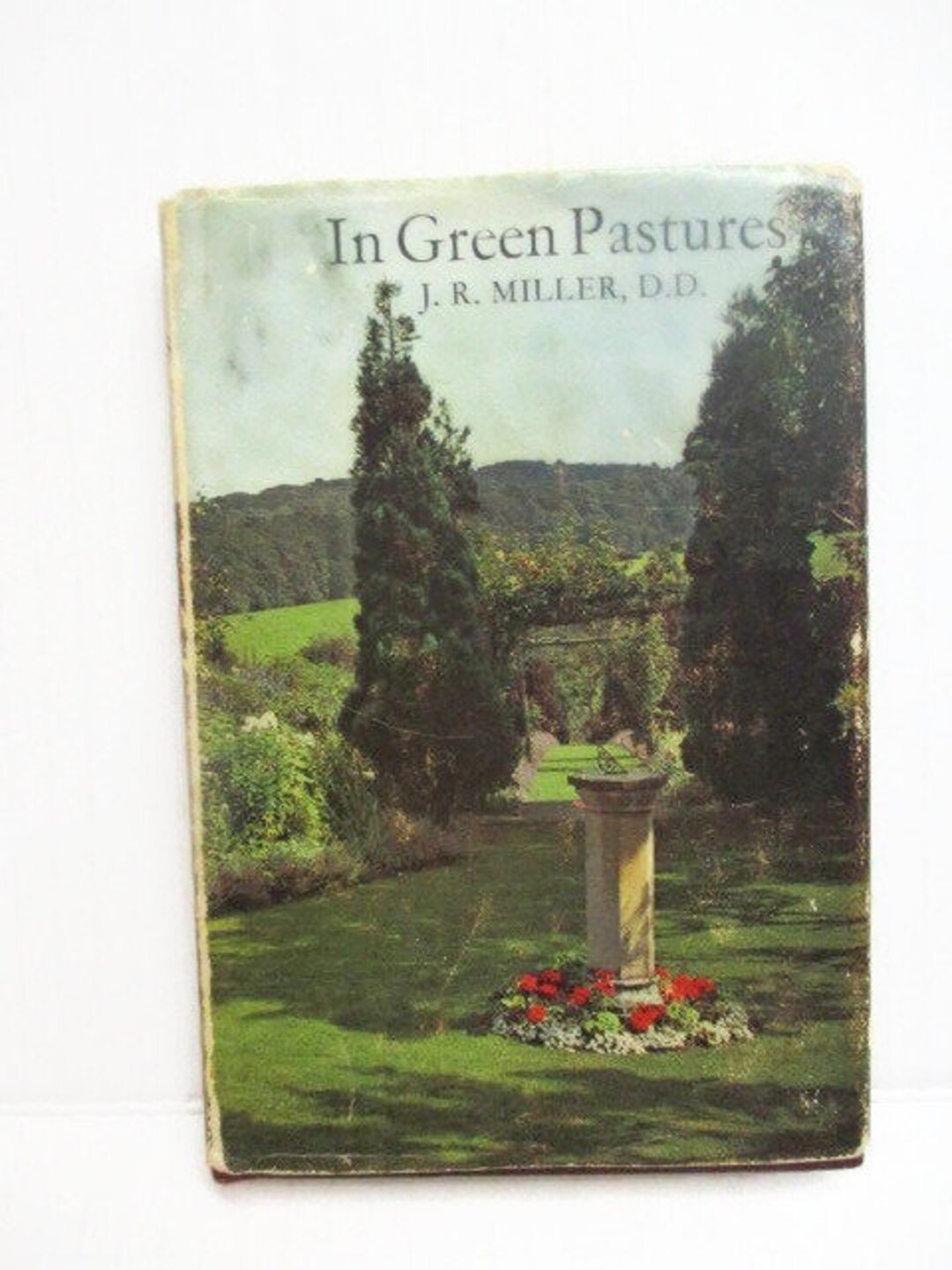 In Green Pastures by J. R. Miller, 1972 Reprint With Original Dust ...