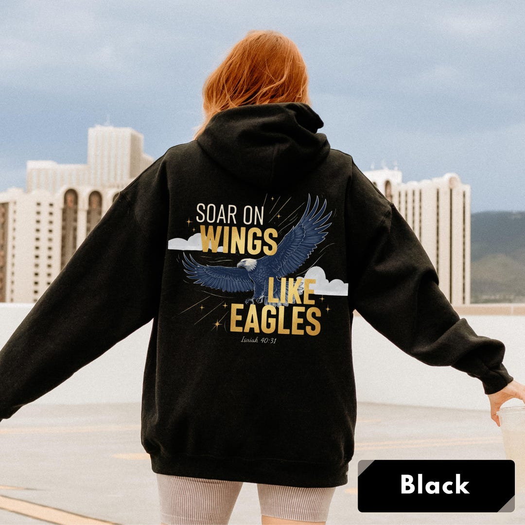 Trendy Christian Sweatshirt Merch- Soar on Wings Like Eagles Bible ...