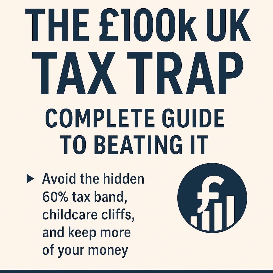 The 100,000 GBP Salary UK Tax Trap Guide - Beat the Hidden 60% Tax Band ...