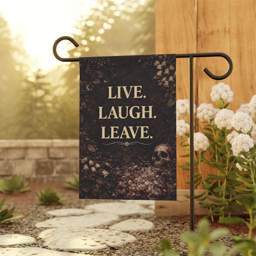 Live Laugh Leave Garden Flag | Halloween Skull House Banner - Etsy