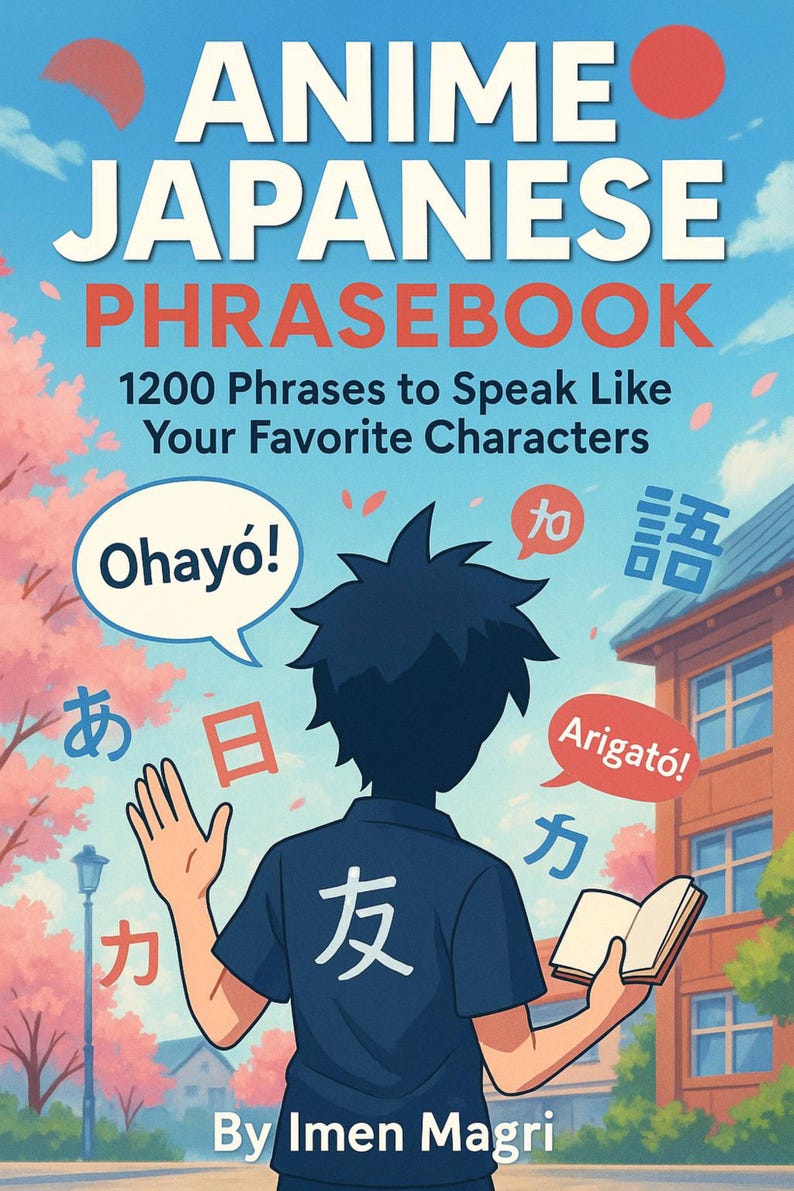Anime Japanese Phrasebook: 1200 Phrases to Speak Like Your Favorite ...