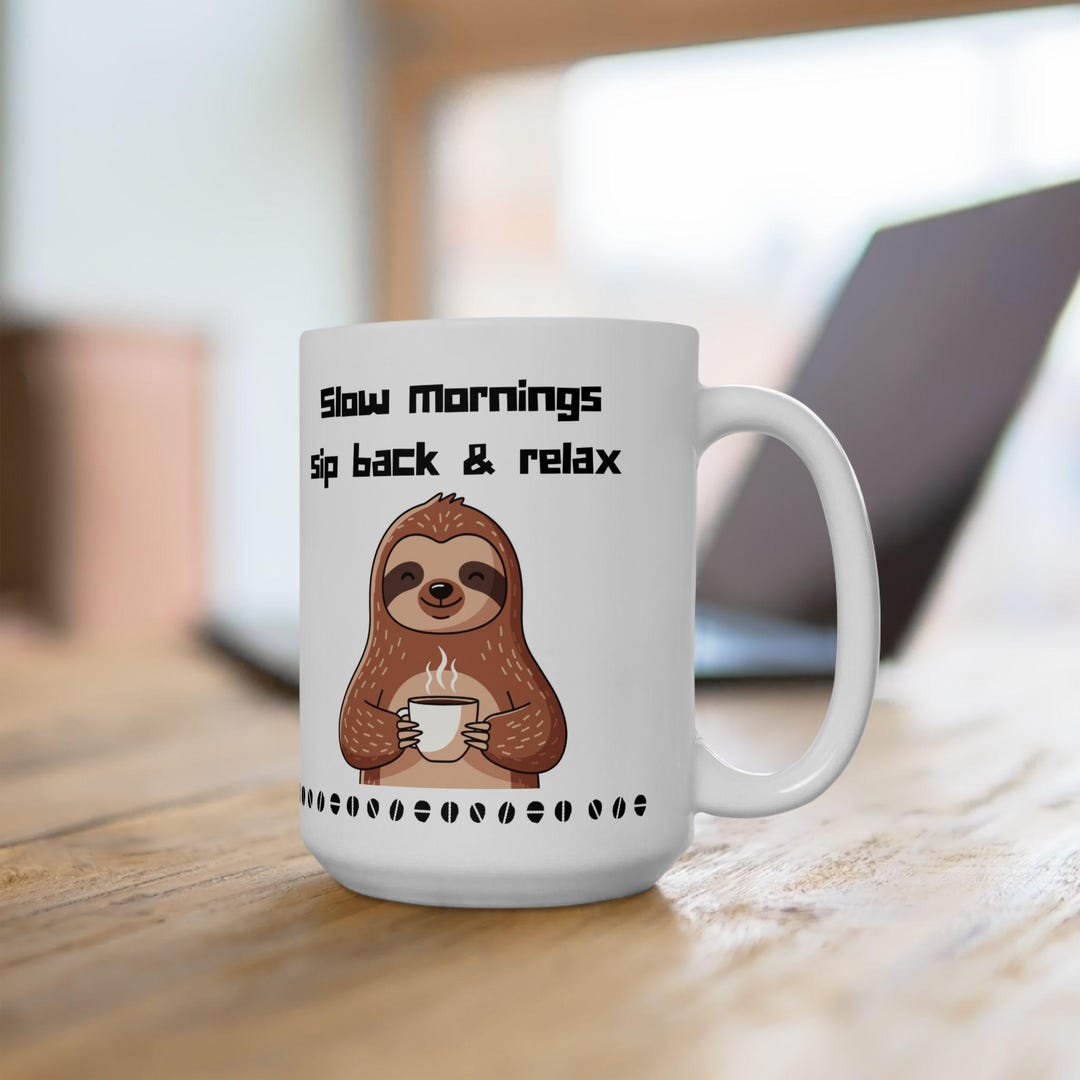 Sloth Coffee Mug, Cartoon Design, Relaxed Mornings - Etsy