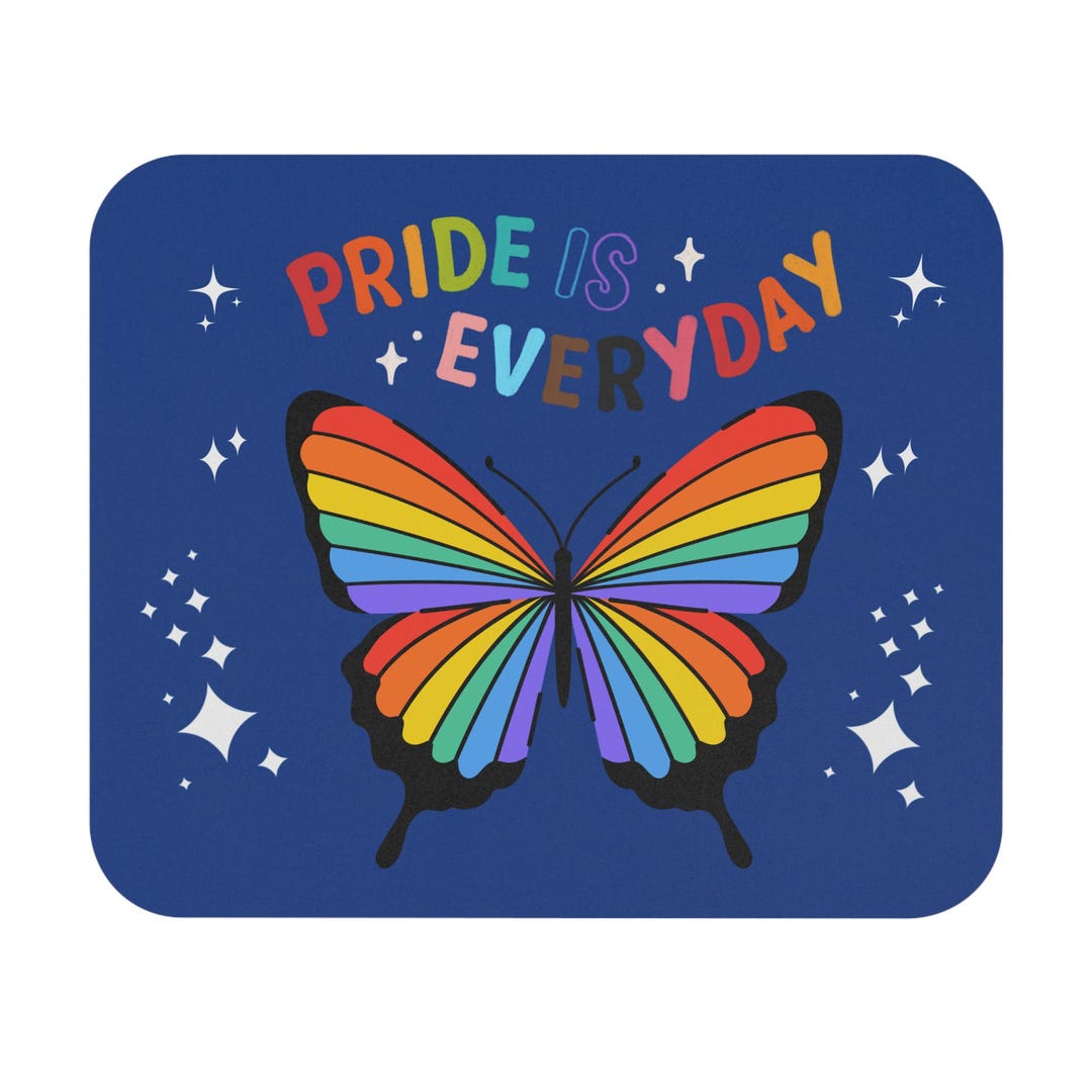 Pride is Everyday Rainbow Butterfly Mouse Pad | LGBTQ Desk Accessory - Etsy