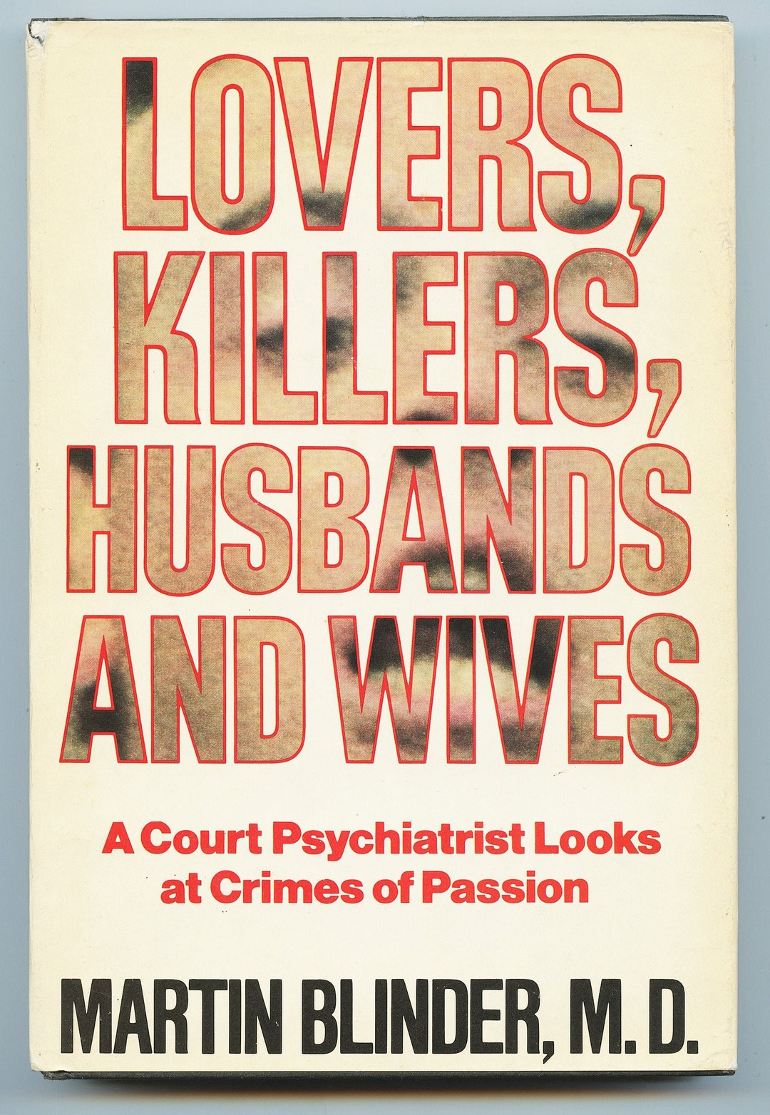 Lovers, Killers, Husbands & Wives - True Crimes of Passion - A ...