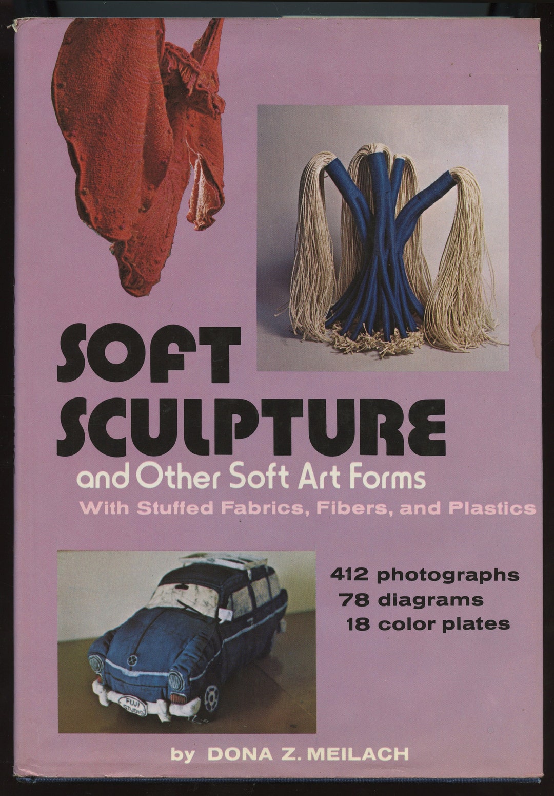 SOFT SCULPTURE and Other Soft Art Forms / Fibers / Fabrics / Plastics ...