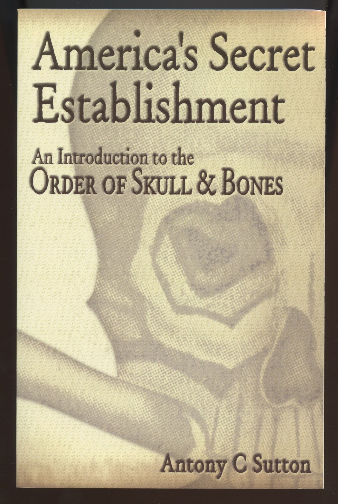 SKULL & BONES: Secret Establishment Introduction to the Order of Skull ...