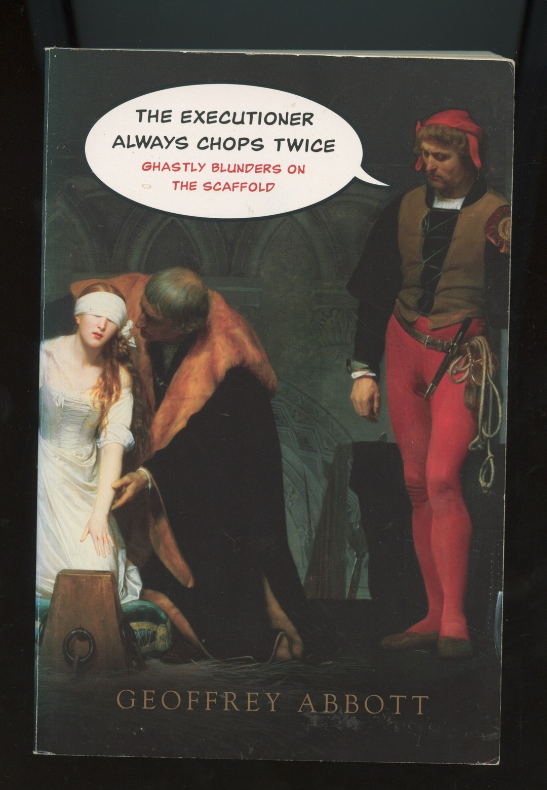 The EXECUTIONER Always Chops Twice: Ghastly Blunders of Executions and Other Atrocities - Etsy