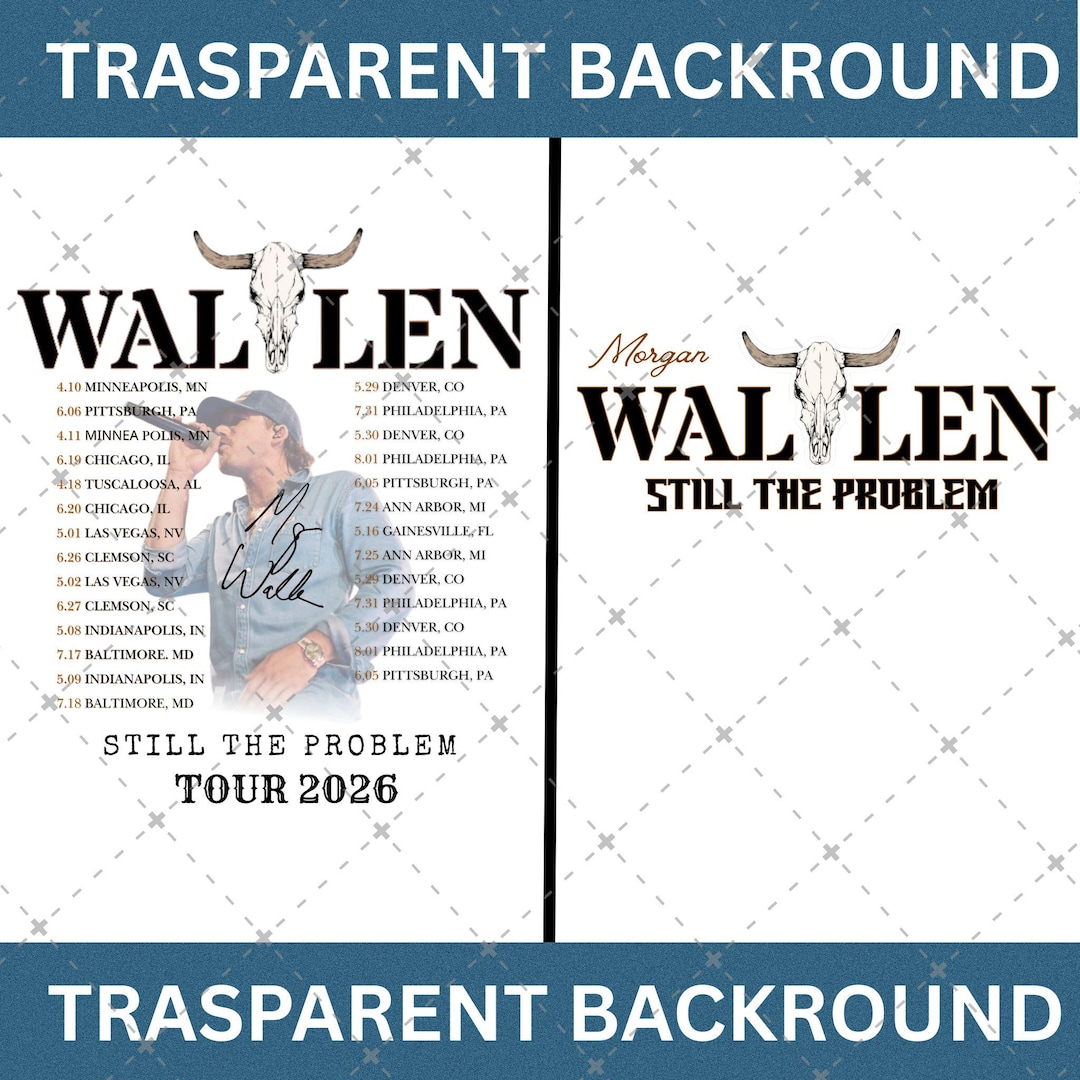 Morgan Wallen Tour 2026, Still the Problem PNG File: T-shirt Design ...