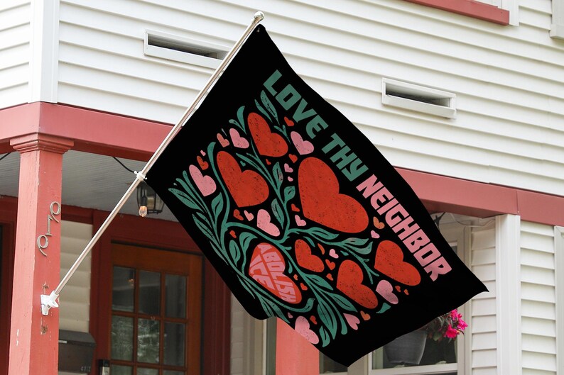 Love Thy Neighbor Abolish ICE Protest Flag, Human Rights Garden Banner ...