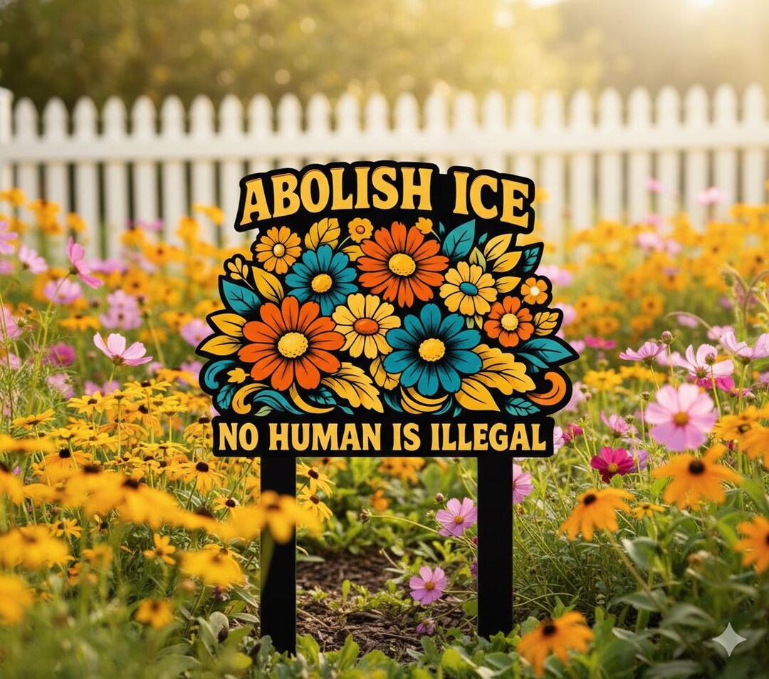 Abolish ICE Yard Sign, No Human is Illegal, Immigration Rights Decor ...