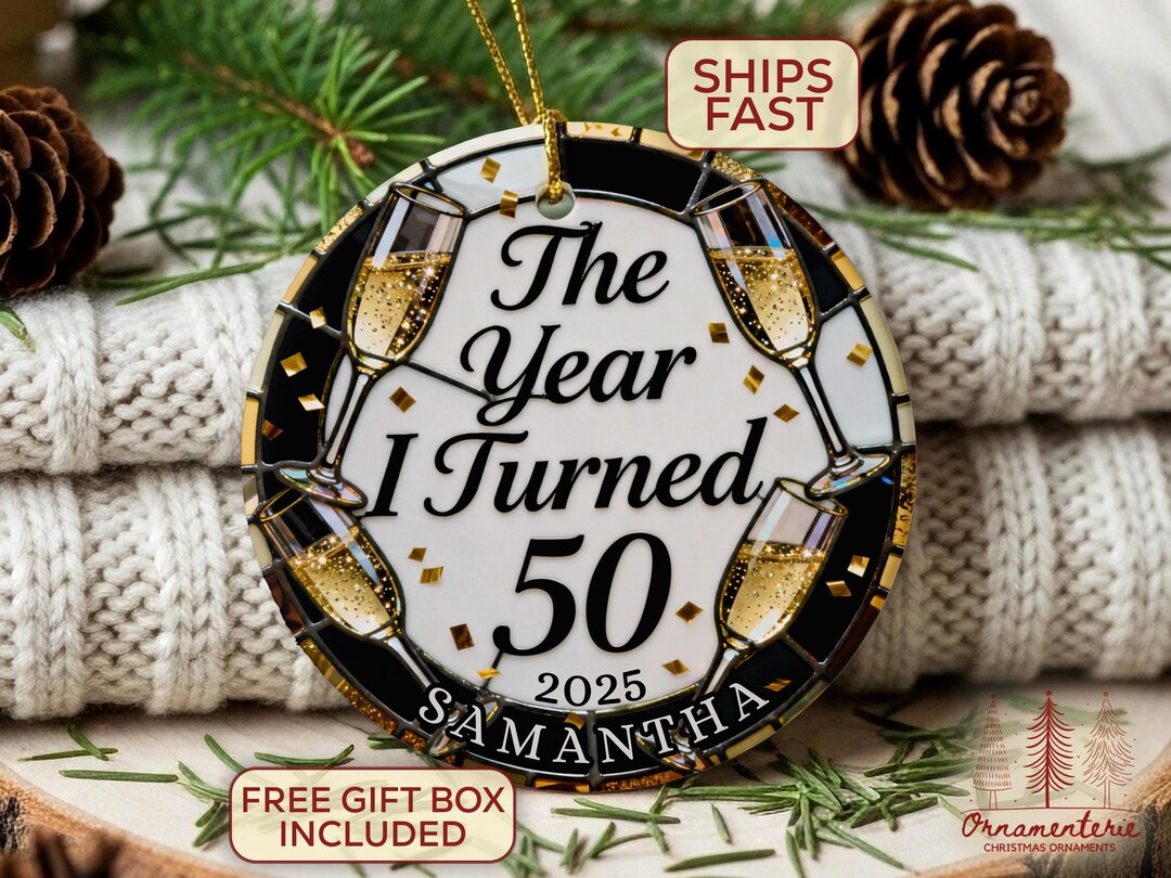 Custom 50th Birthday Ornament, "the Year I Turned 50" Faux Stained ...