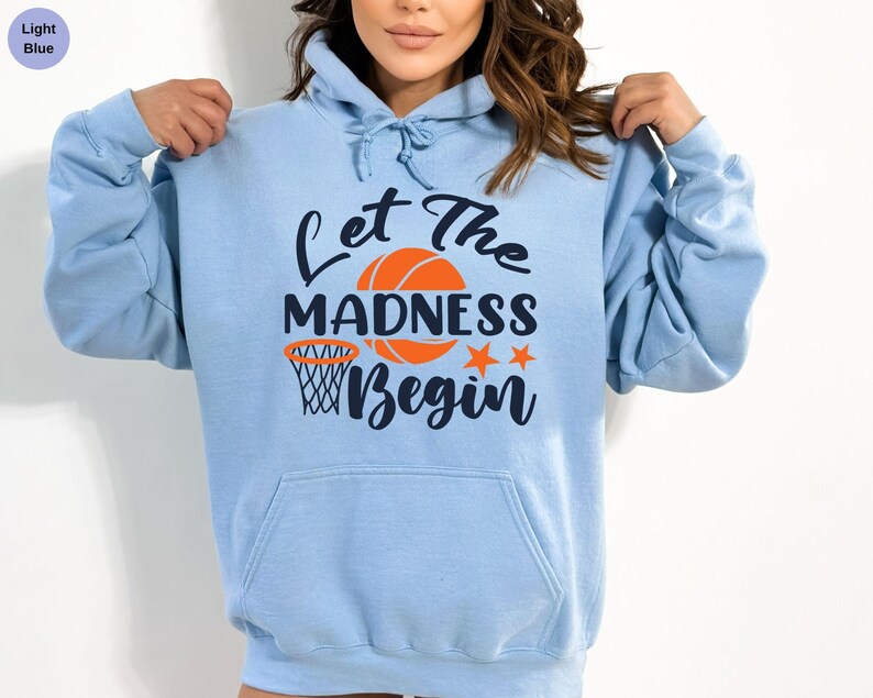 Let the Madness Begin Hoodie College Basketball Game Day Sweatshirt ...